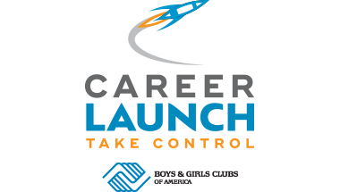 Career Launch - Boys & Girls Clubs of America